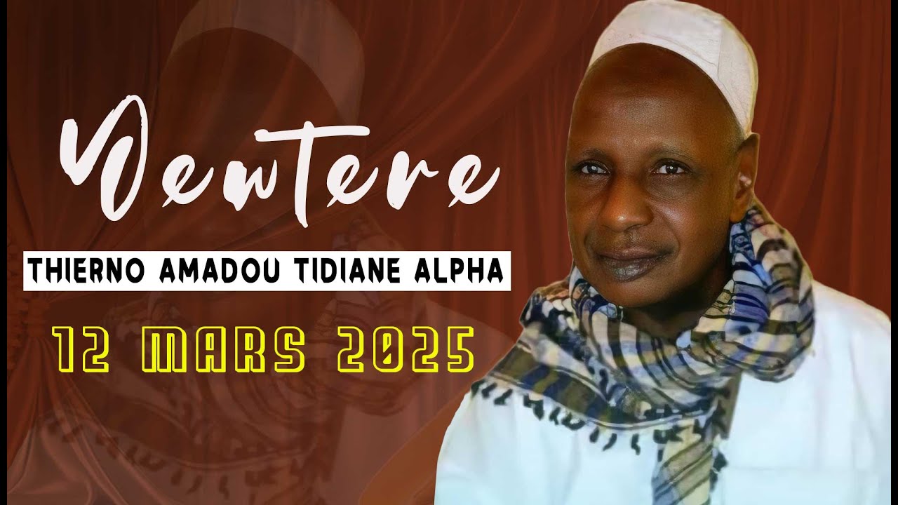 Yewtere Thierno Amadou Tidiane Alpha ba kaedi | 12 Mars 2025 - YouTube