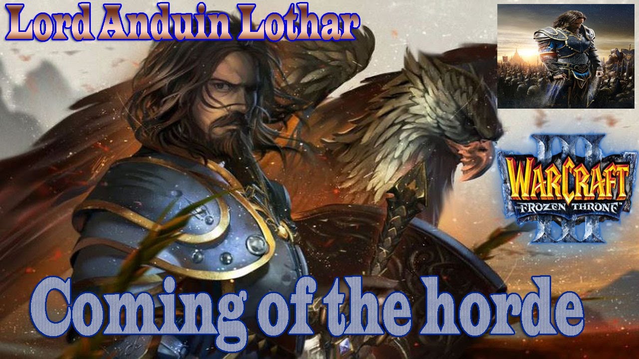 Coming of the horde & Lord Anduin Lothar ( 스톰윈드 안두인로서 ) - YouTube