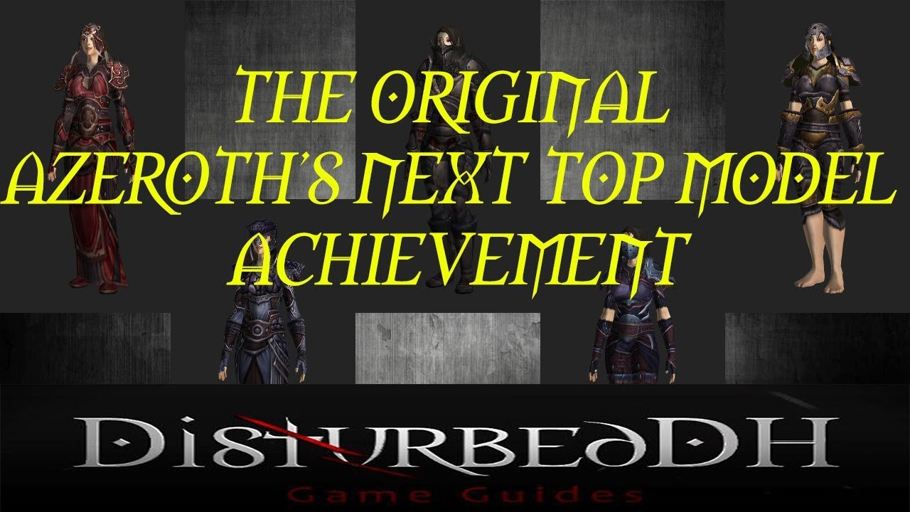 The Original - Azeroth's Next Top Model Achievement - World of Warcraft ...