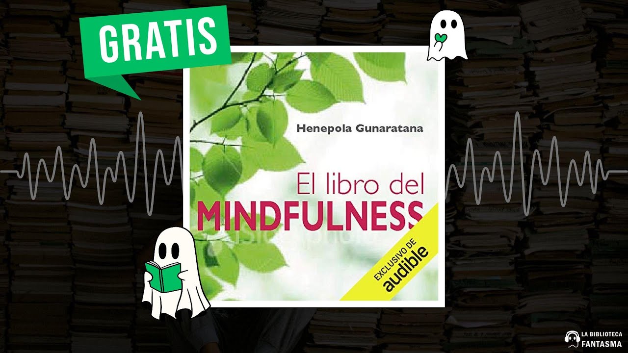 El libro del mindfulness (Audiolibro) 🎧 - YouTube