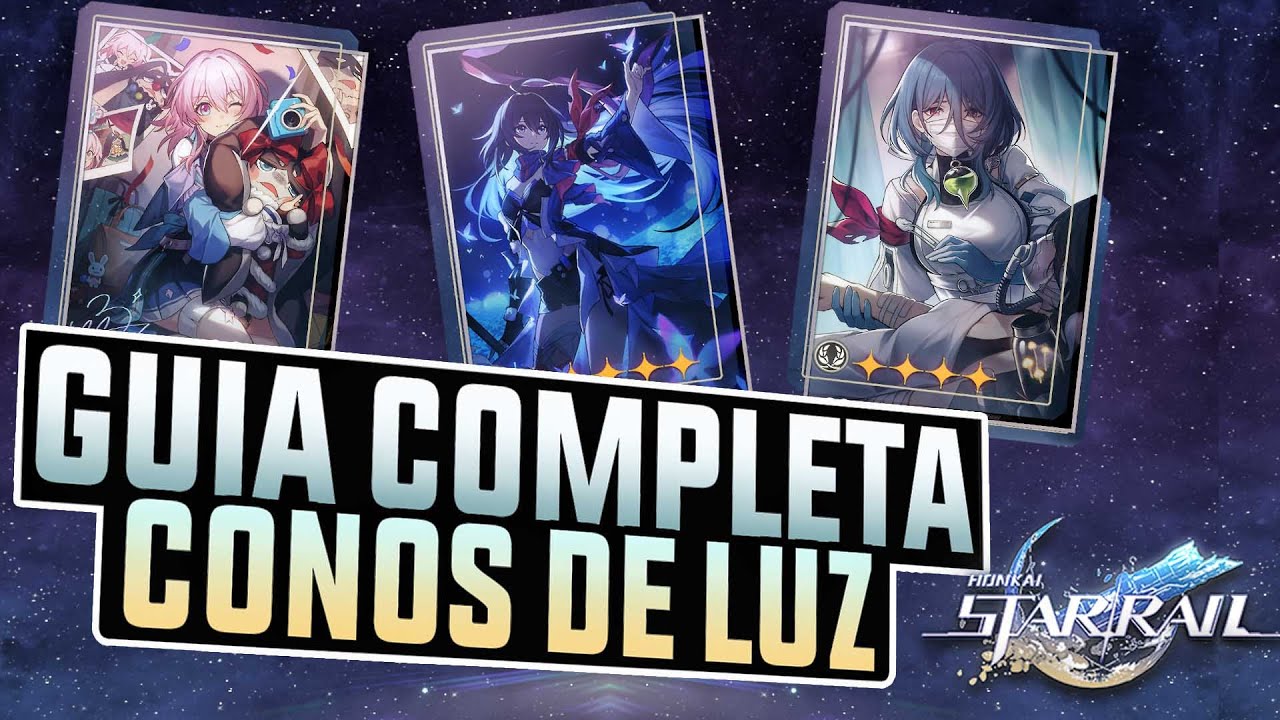 💥GUIA CONOS DE LUZ, MEJORA, SUPERPOSICION Y MAS! HONKAI STAR RAIL ...