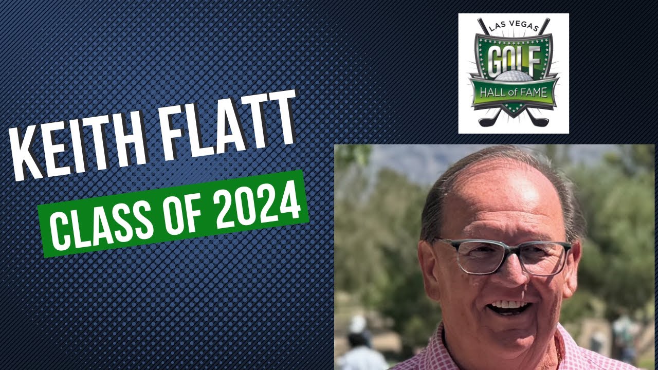 Las Vegas Golf Hall of Fame Spotlight - Keith Flatt - YouTube