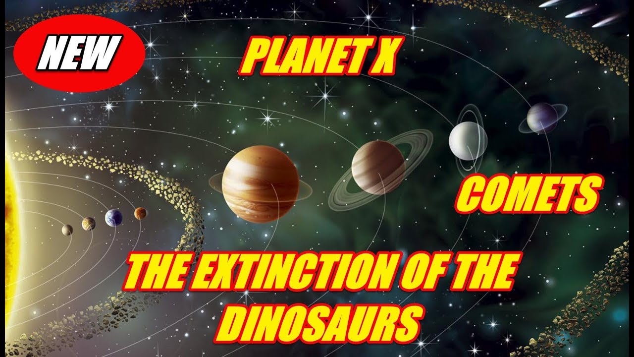 PLANET X, COMETS and THE EXTINCTION OF THE DINOSAURS 10/1/17 - YouTube