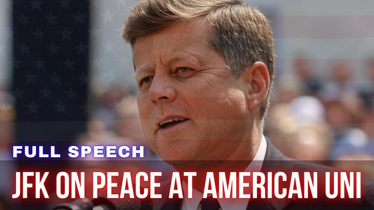 JFK on Peace at American University in 1963 | Full Speech - YouTube