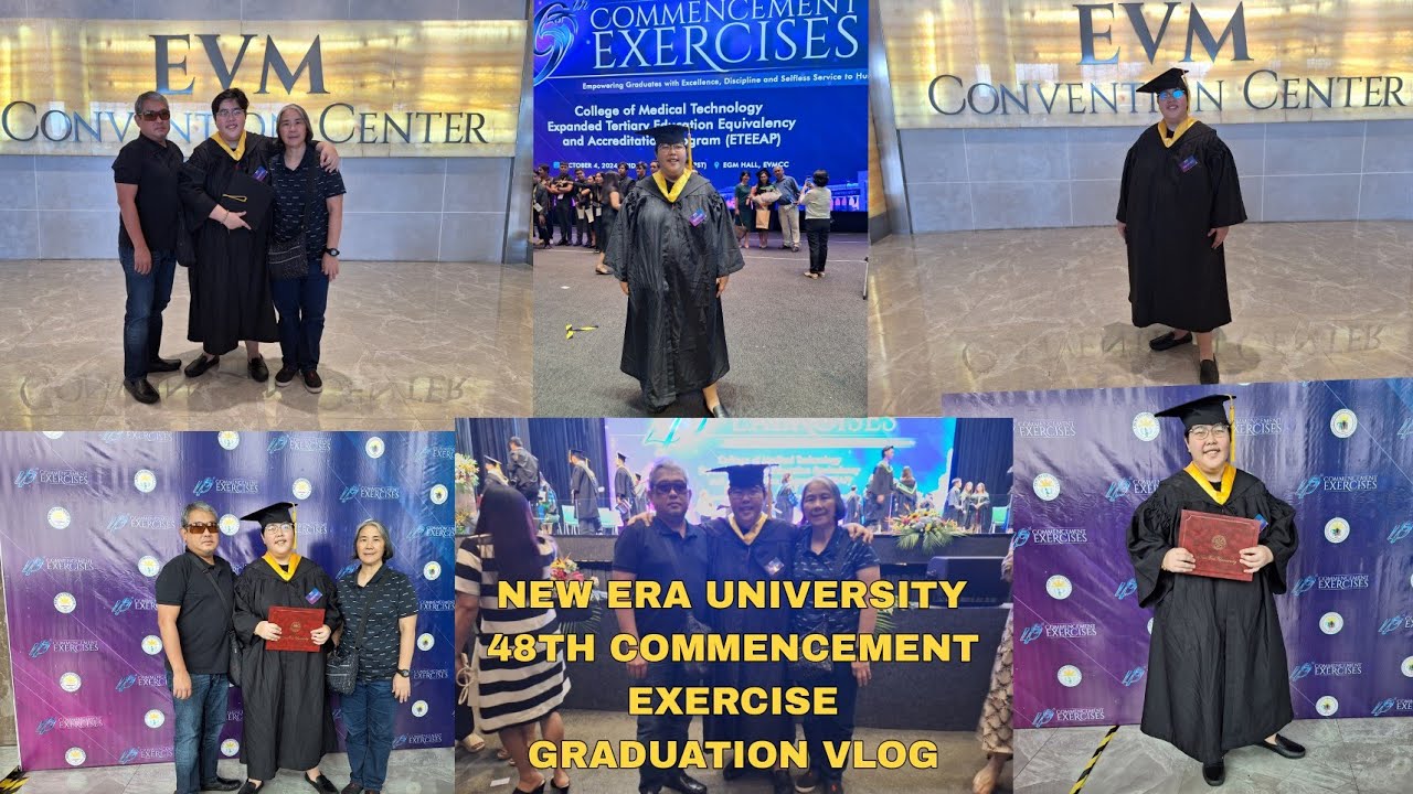 NEW ERA UNIVERSITY 49TH COMMENCEMENT EXERCISES GRADUATION VLOG (EVM ...