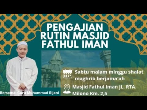 PENGAJIAN RUTIN MASJID FATHUL IMAN SETIAP MALAM MINGGU BERSAMA GURU ...