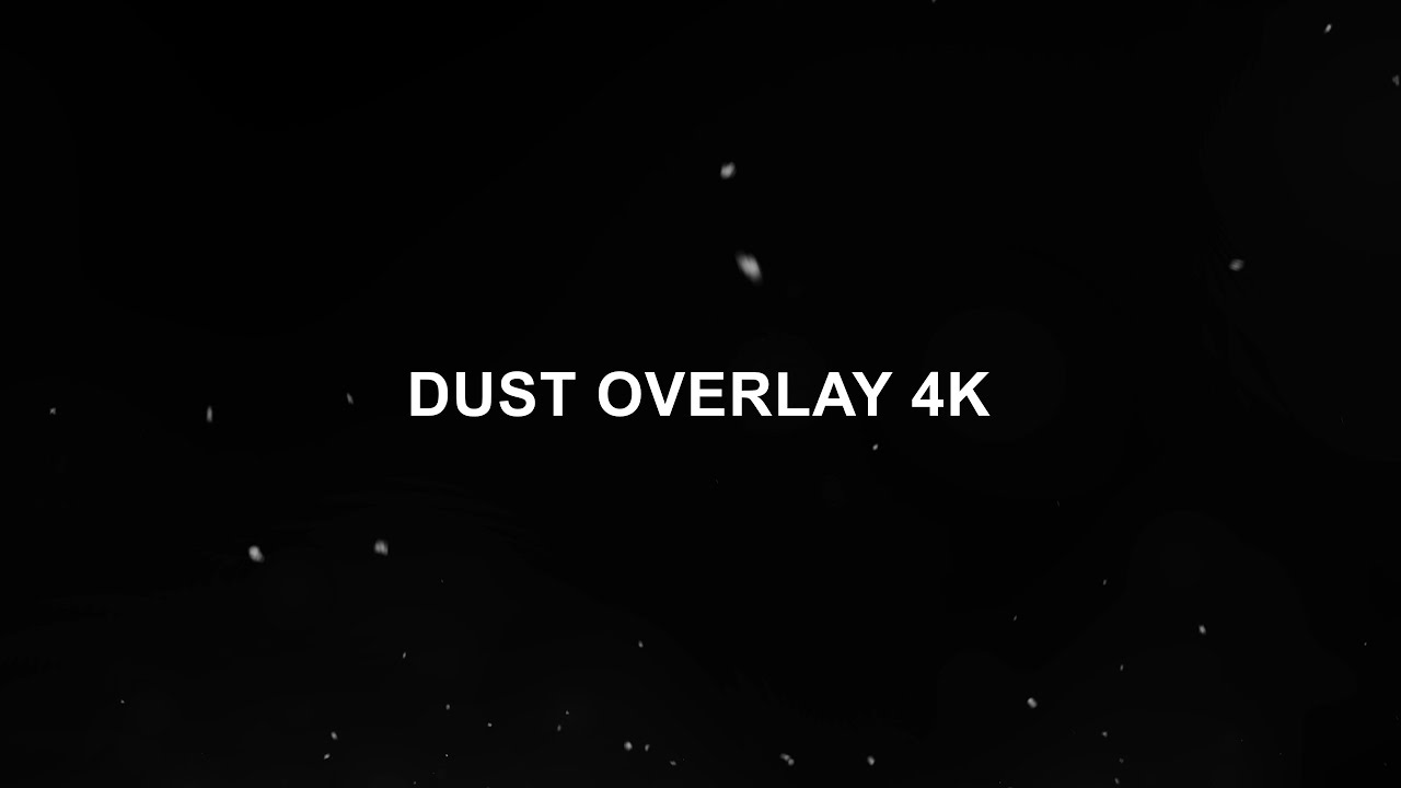 Dust Overlay 4K - YouTube