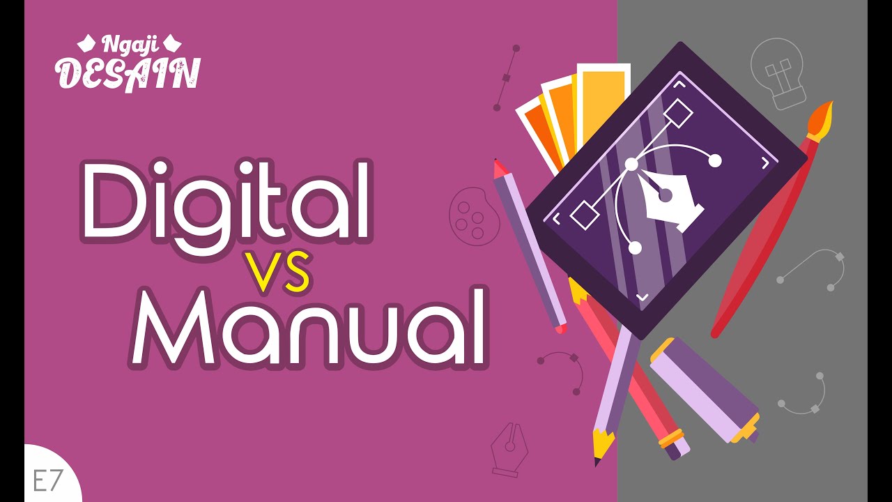 KELEBIHAN & KEKURANGAN MEMBUAT DESAIN DENGAN CARA DIGITAL & MANUAL ...