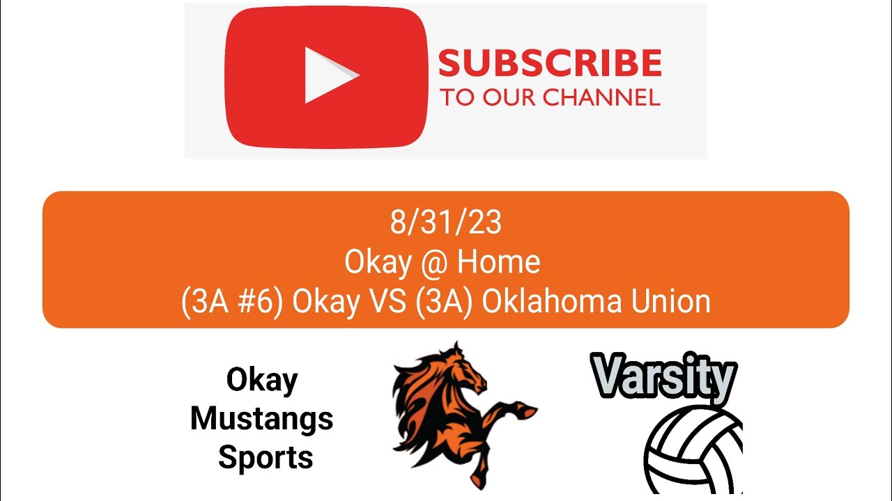 2023 Volleyball Okay Mustangs Varsity VS Oklahoma Union Varsity @ Okay ...