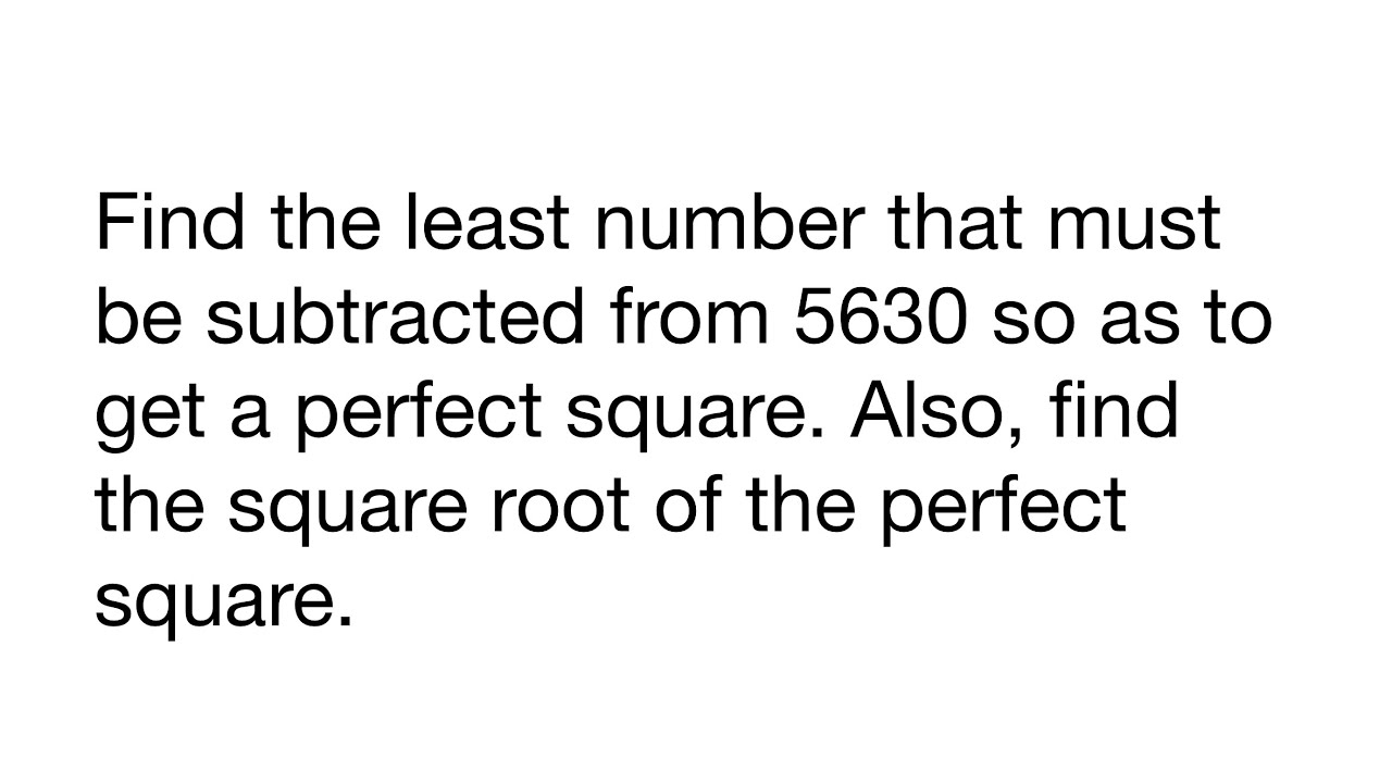 Find the least number that must be subtracted from 5630 so as to get a ...