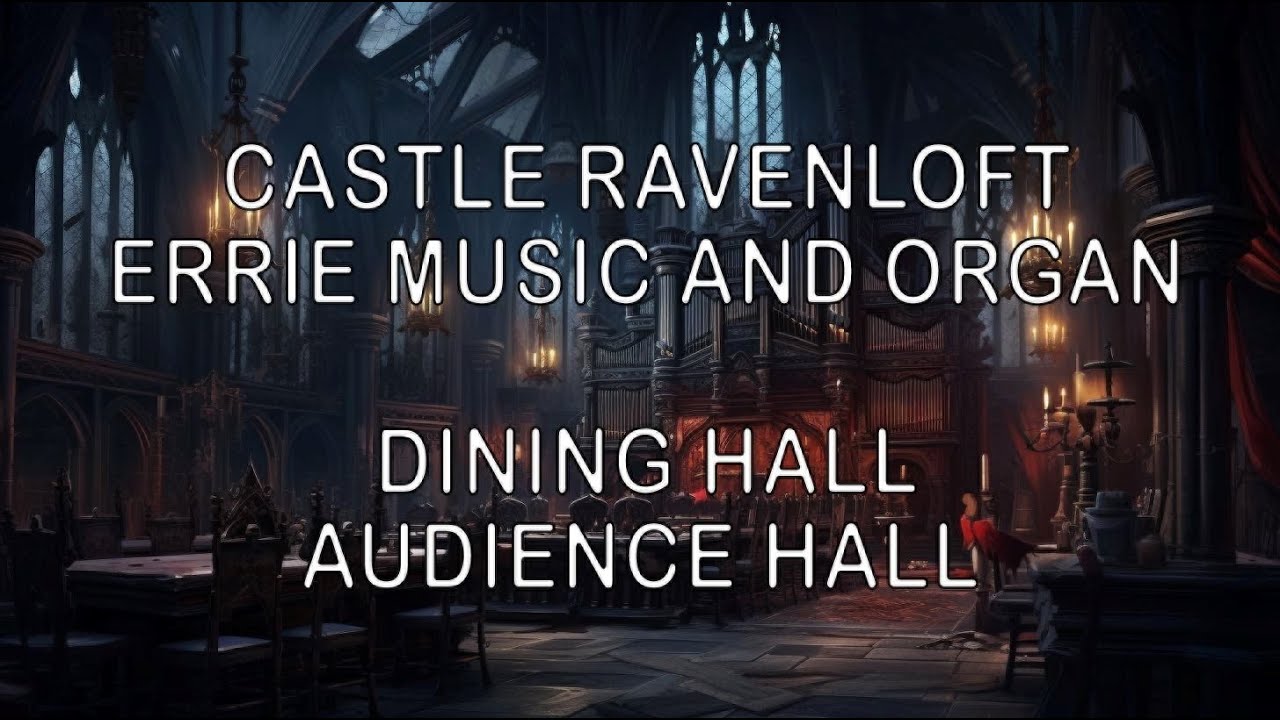 Castle Ravenloft Organ | Curse of Strahd | Dining Hall | Audience Hall ...