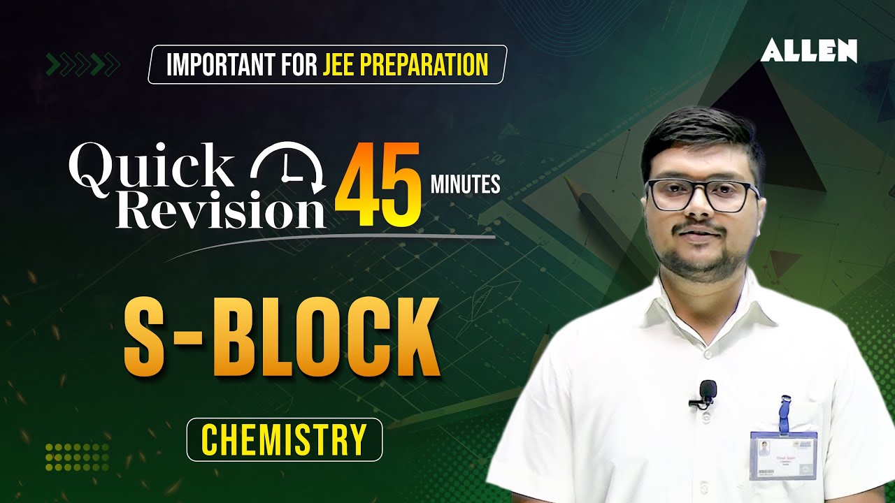 s-Block | Quick Revision in 45 Minutes | JEE 2024 - Chemistry 📚 ...