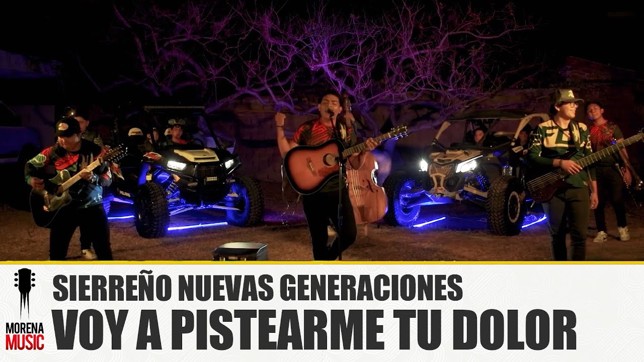 Sierreño Nuevas Generaciones - Voy a pistearme tu dolor [ Video Oficial ...