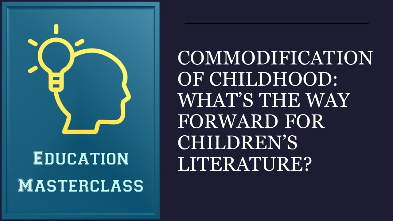 Dr Amy Webster: Commodification of childhood - what's the way forward ...