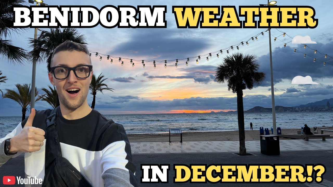 Benidorm in December EXPOSED! Is it Hot or Freezing? - YouTube
