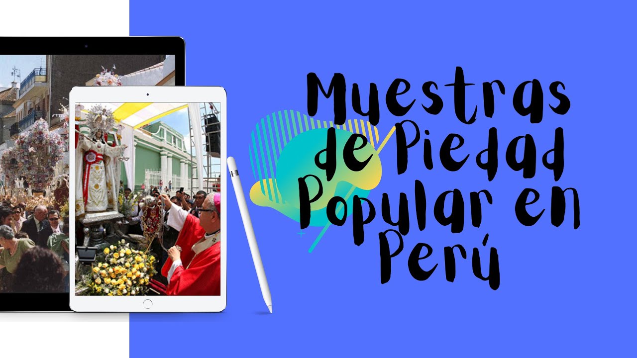 MUESTRAS DE PIEDAD POPULAR EN PERÚ - YouTube
