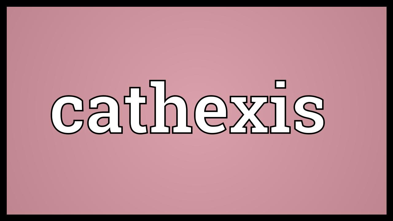 Cathexis Meaning - YouTube