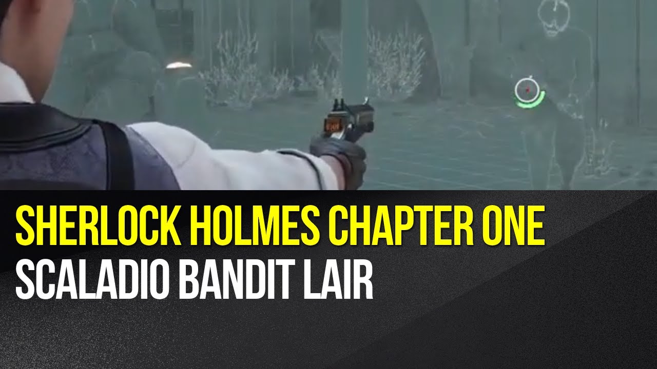 Sherlock Holmes Chapter One - Scaladio Bandit Lair - YouTube