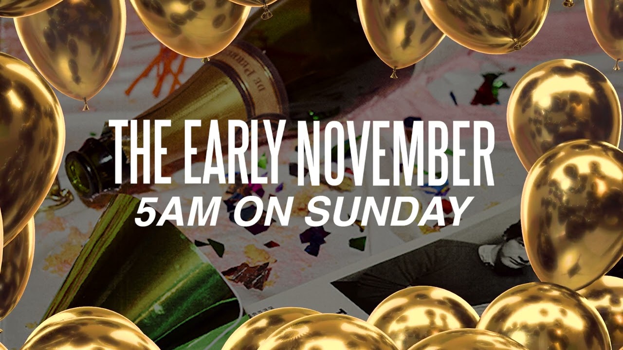 The Early November "5AM On Sunday" - YouTube