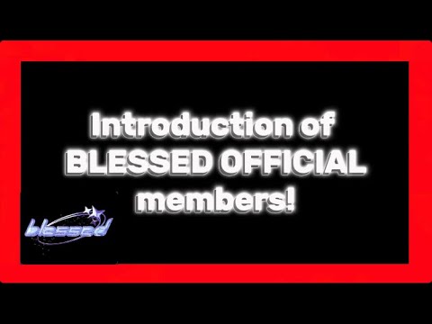 BLESSED OFFICIAL MEMBERS DEBUT INTRODUCED !! Official audio - YouTube