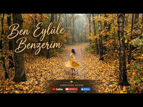 Ben Eylüle Benzerim | Türkçe Slow Aşk Şarkısı  | Yeni Şarkı Hüzünlü Şarkılar | Eylül Şarkıları