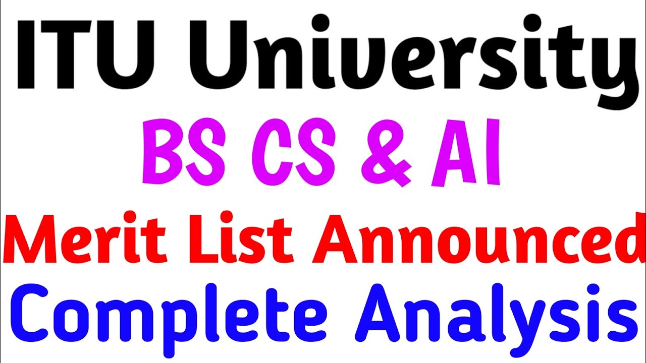 ITU University | BS CS & AI | Merit List Announced | Complete Analysis ...