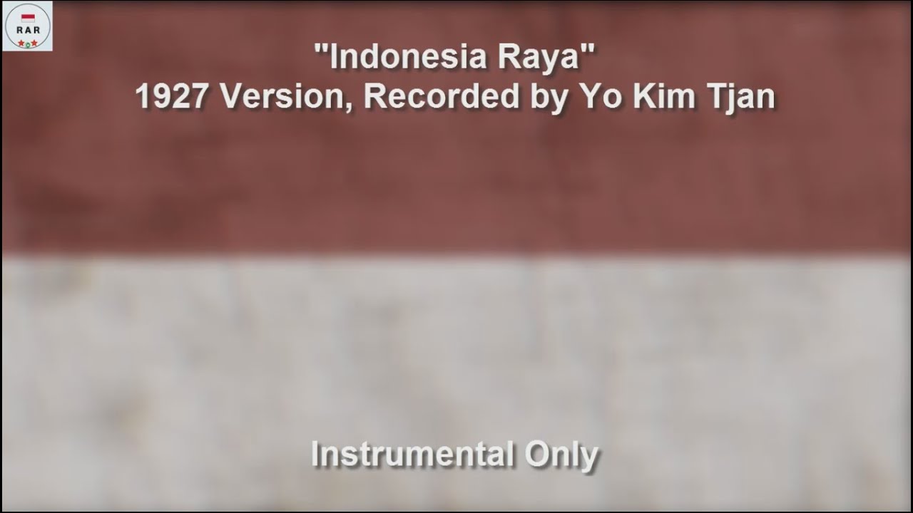 Indonesia Raya 1927 - recorded by Yo Kim Tjan - Instrumental Only - YouTube
