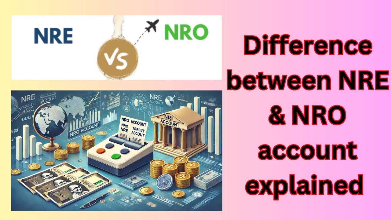 Difference between NRE and NRO account || which account is best for you ...