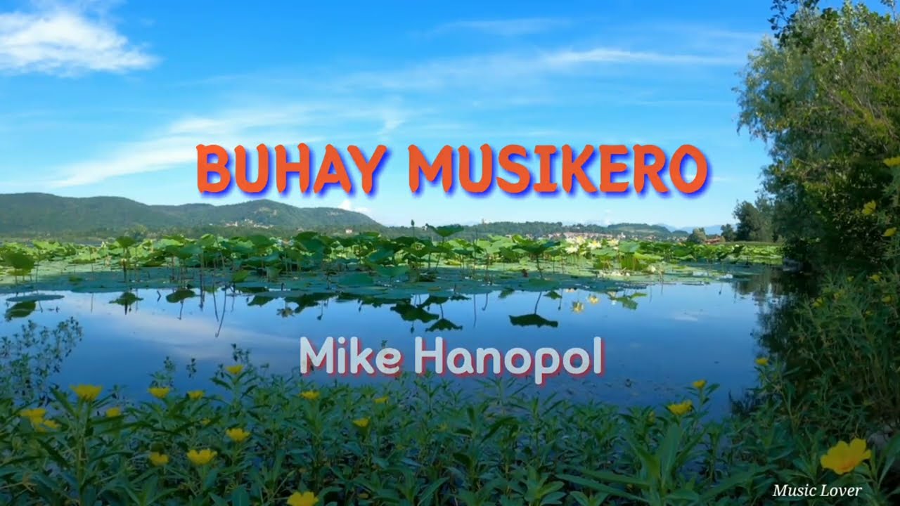 Buhay Musikero🎵Mike Hanopol🎵🎵🎵 Chords - Chordify