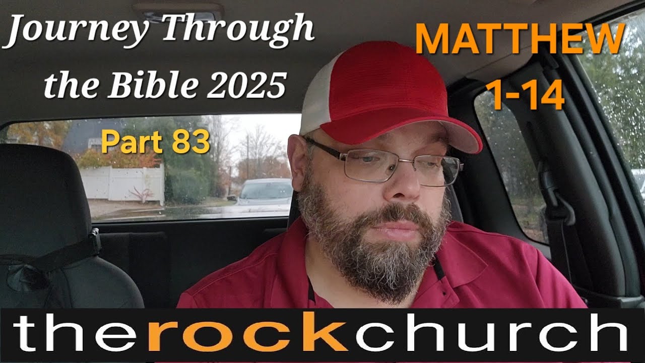 Journey Through the Bible 2025, Matthew 1-14 Part 83 - YouTube