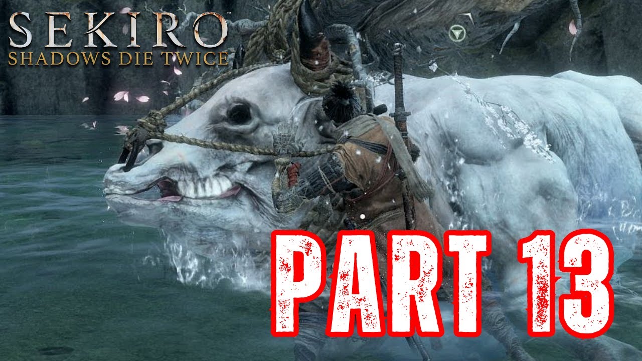 Sekiro Shadow Die Twice Gameplay (4K FPS) - PART 13 Full Walkthrough ...