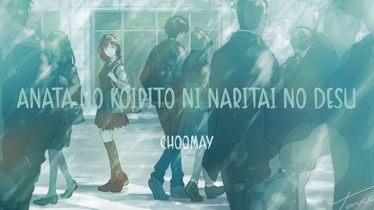 ChoQMay - Anata no Koibito ni Naritai no Desu (Lyrics) - YouTube