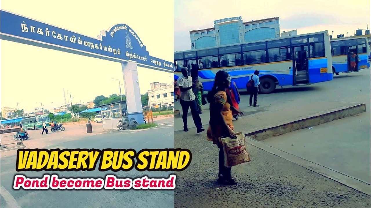 Vadasery Bus Stand, Nagercoil | Big pond become Bus Station ...
