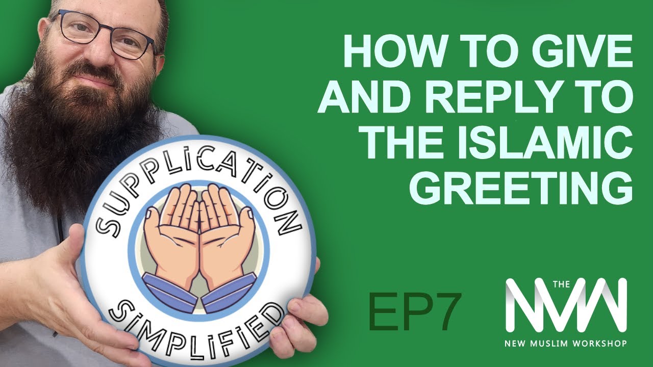 How To Give and Reply to the Islamic Greeting - Supplication Simplified ...