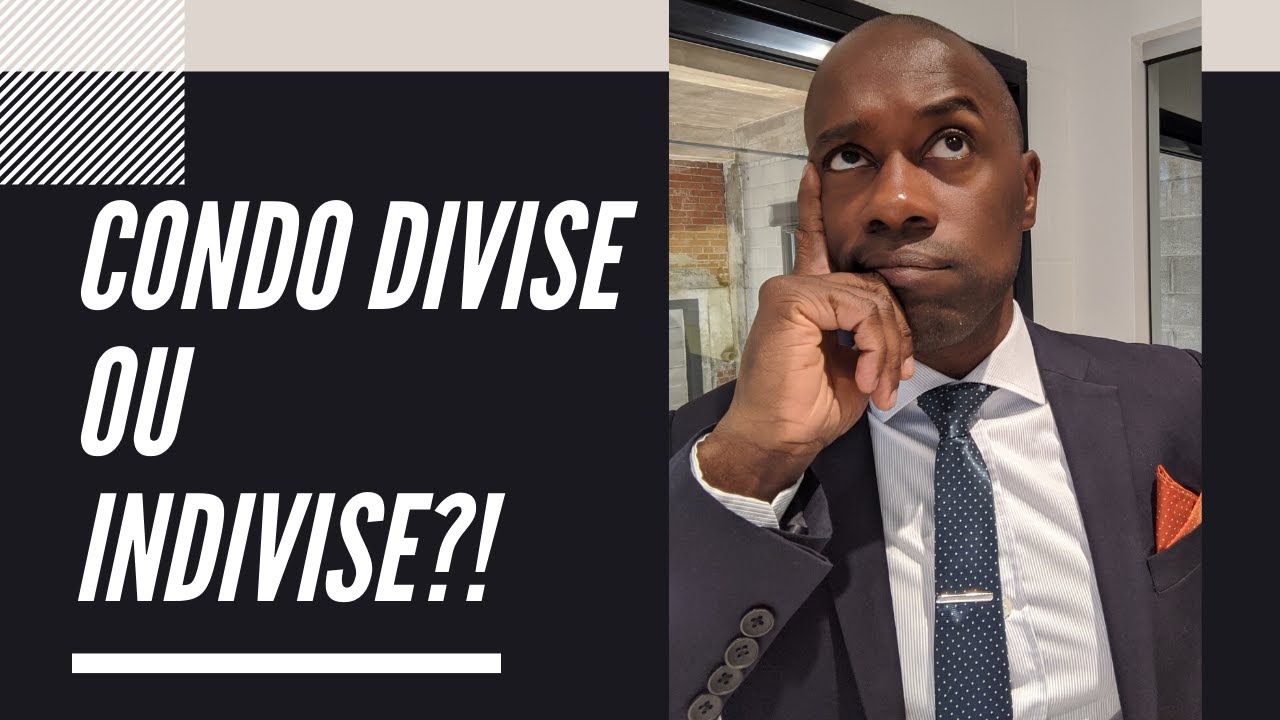 Condo ''Divise'' Vs. ''Indivise'' - YouTube