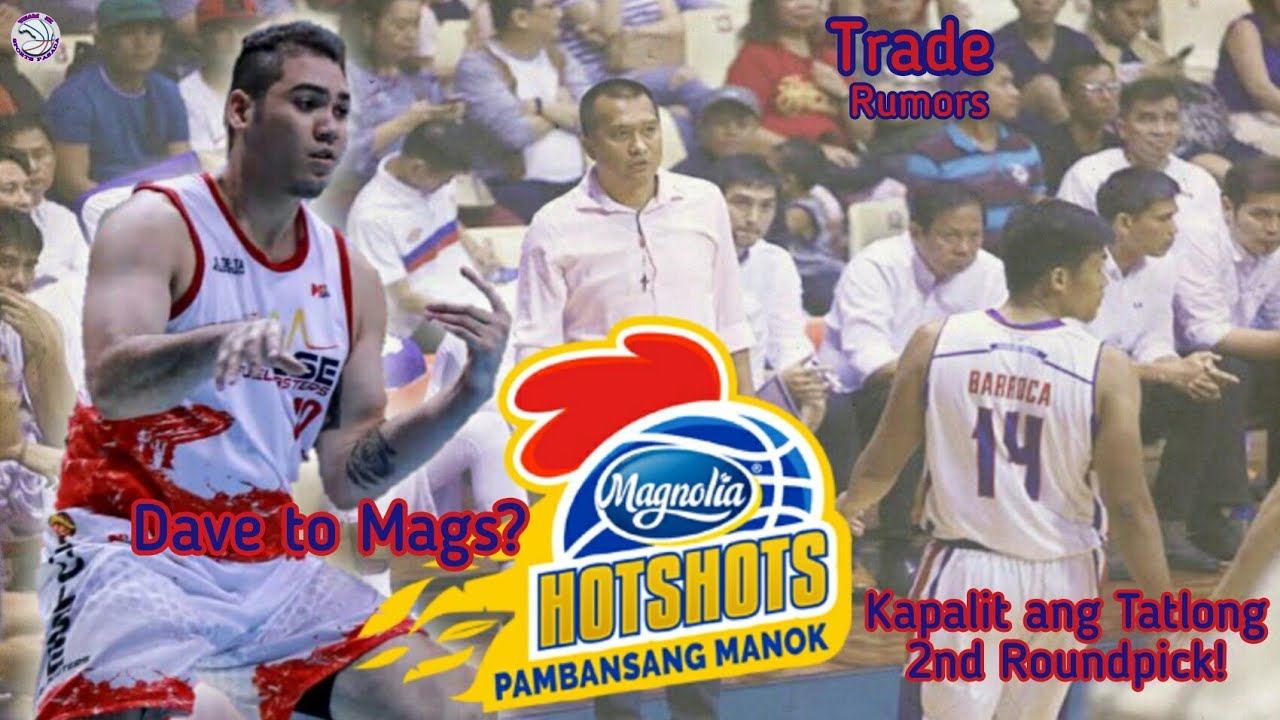 Dave Marcelo to Magnolia, kapalit ang tatlong 2nd Roundpicks!?|Trade ...