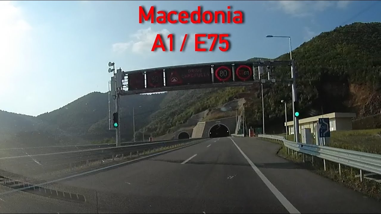 A1/E75 Driving through Macedonia - YouTube