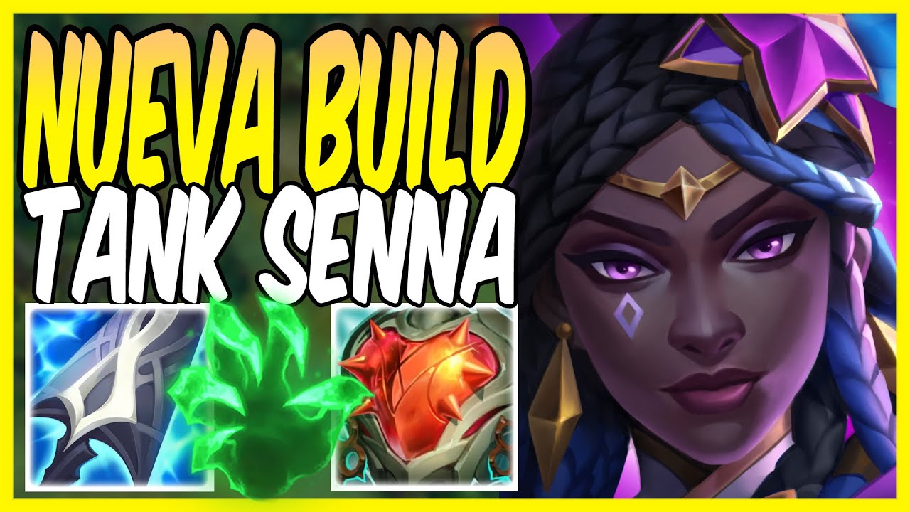 🔥¡NUEVA BUILD TANK de SENNA SUPPORT!🔥FULL DAÑO e INMORTAL - YouTube
