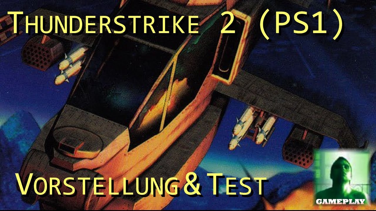 Thunderstrike 2 (PS1/1995) - Spielevorstellung und Test #001 - YouTube