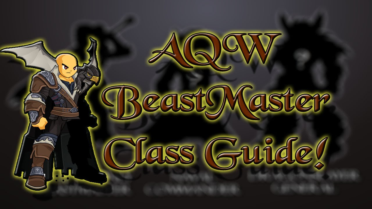 AQW-BeastMaster Class Guide! - YouTube