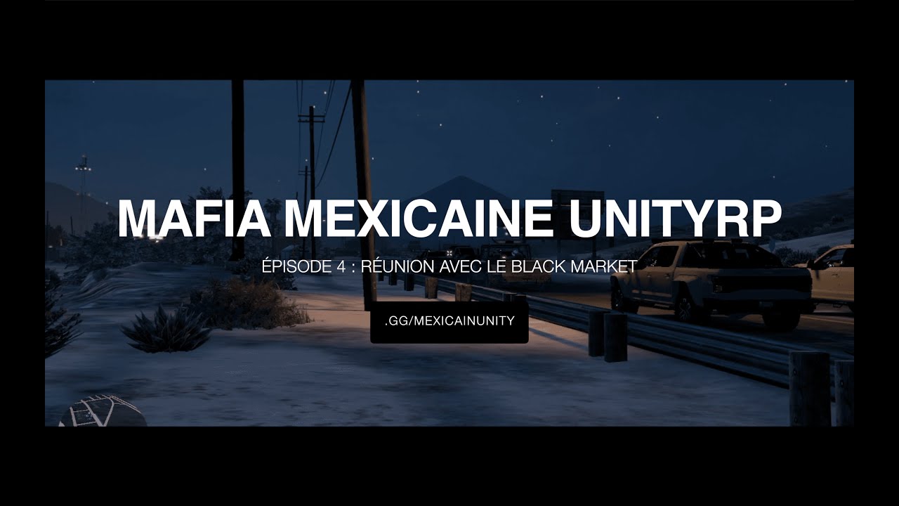 UnityRP Mafia Mexicaine pisode 4 R union BlackMarket YouTube unityrp-mafia-mexicaine-pisode-4-r-union-blackmarket-youtube