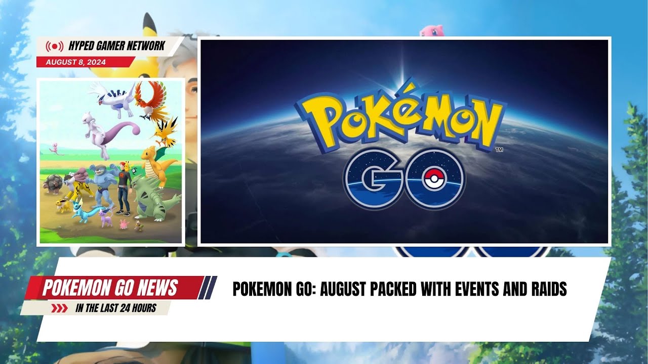 Pokemon Go: A Packed August Ahead - YouTube