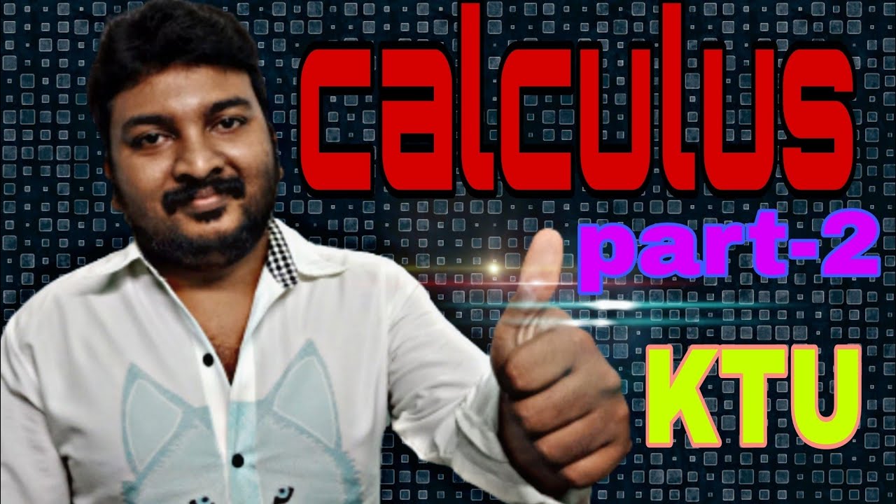 Engineering Mathematics/CALCULUS/part-2/KTU - YouTube