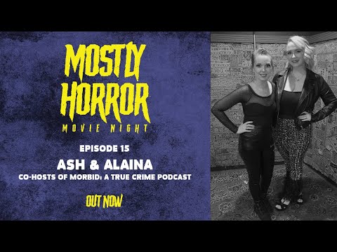 Episode 15: Ash & Alaina - Morbid: A True Crime Podcast - YouTube