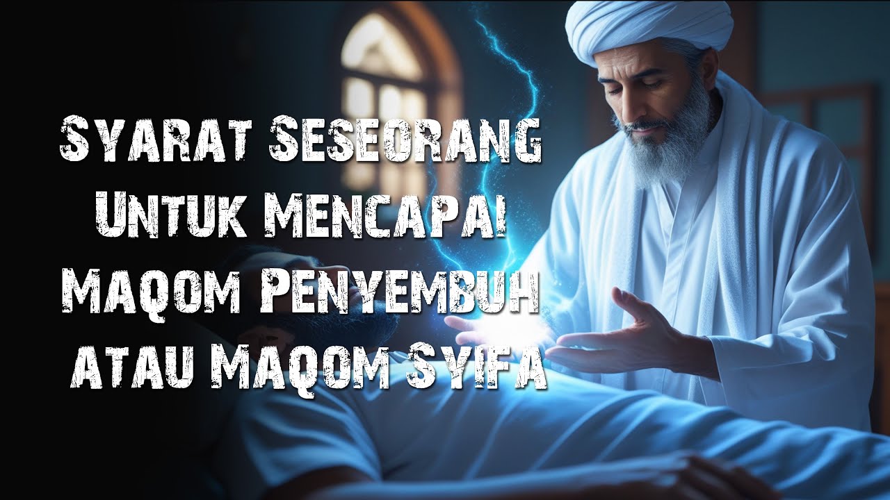 Syarat Seseorang Untuk Mencapai Maqom Penyembuh #azaballah #waliallah # ...
