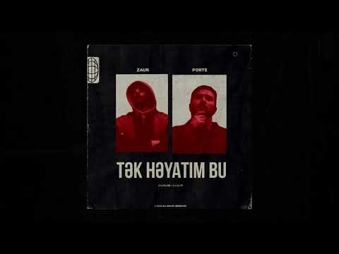 Porte x Zaur - Tək Həyatım Bu / 2020 SINGLE