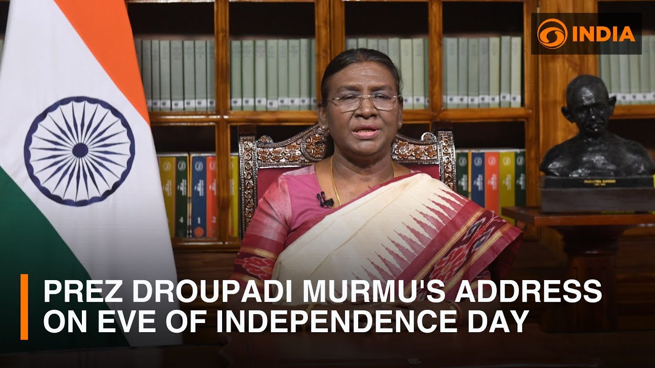President of India Droupadi Murmu's Address on Eve of 78th Independence ...