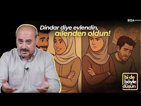 Dindar Eş Nasıl Olur? - Bi'de Böyle Düşün B124 - Seyfettin Huca