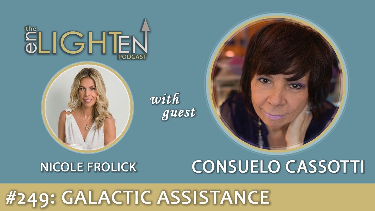 249: Galactic Assistance & Communications with Consuelo Cassotti | The ...