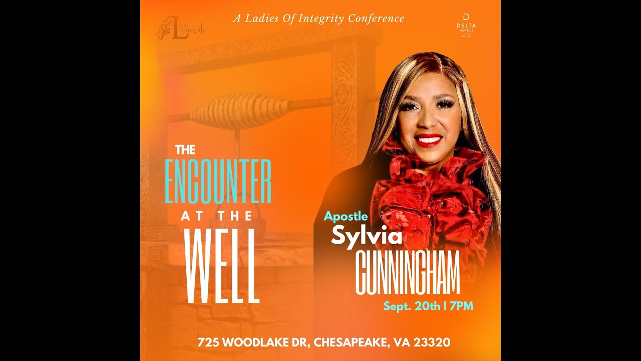 Apostle Sylvia Cunningham, ladies of integrity conference 2024, What ...